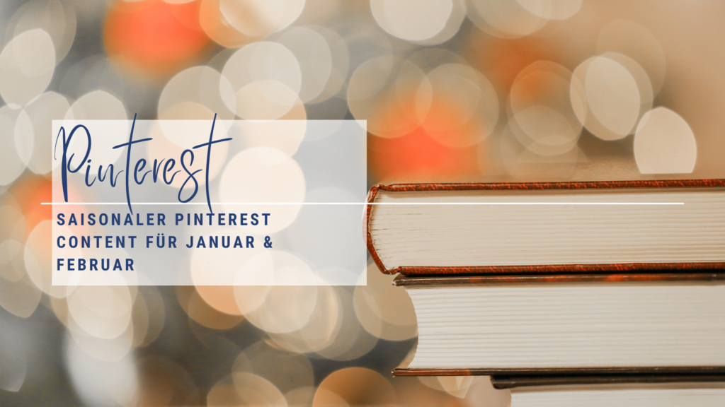 Saisonaler Pinterest Content für Januar und Februar